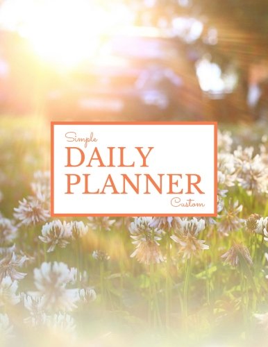 Simple Daily Planner: CUSTOM DATES (You Fill In) Calendar, Schedule ...
