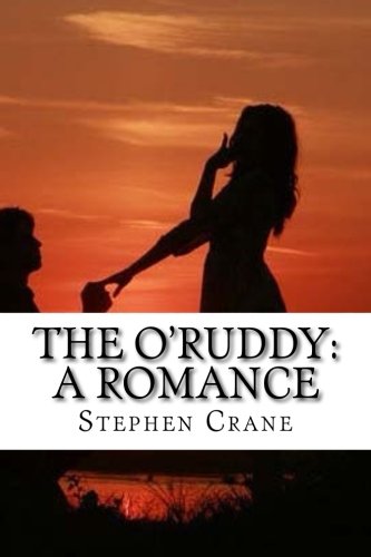 The O'Ruddy: A Romance: Crane, Stephen: 9781533437044: Amazon.com: Books