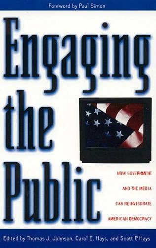 Engaging the Public: How Government and the Media Can Reinvigorate ...