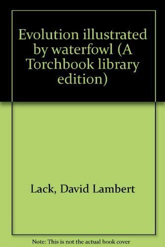 Evolution Illustrated by Waterfowl (A Torchbook Library Edition): David ...