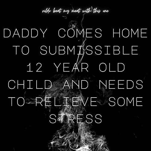 Amazon MusicでRildoのdaddy comes home to submissible 12 year old child ...