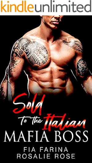 Owned by the Italian Mafia Don: A Dark Mafia Arranged Marriage Romance (Possessive Mafia Kings ...