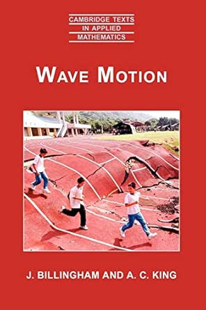 Amazon.com: Wave Motion (Cambridge Texts in Applied Mathematics, Series Number 24 ...