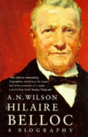 Hilaire Belloc, A Biography: Wilson, A. N.: 9780749324070: Amazon.com ...