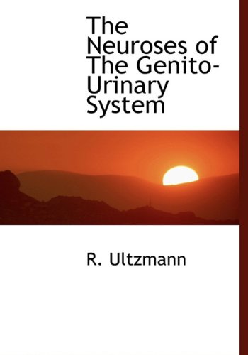 The Neuroses of the Genito-Urinary System : Ultzmann, R: Amazon.in: Books