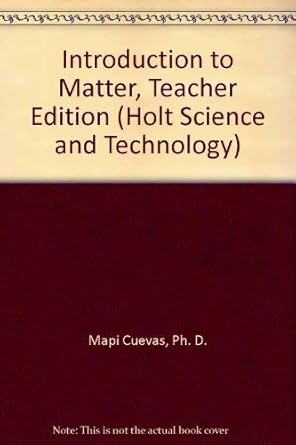 Introduction to Matter, Teacher Edition (Holt Science and Technology ...