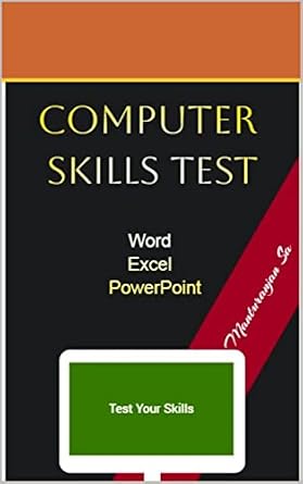Computer Skills Test: Test Your Skills eBook : SA, MANTURANJAN: Amazon ...