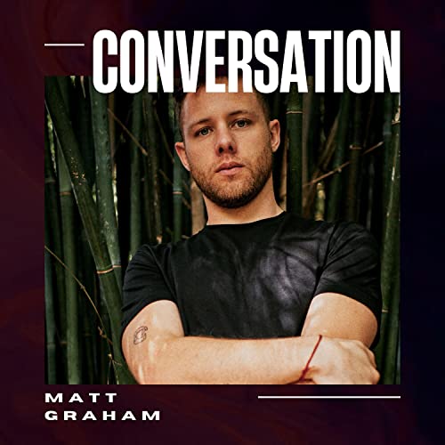 Écouter Conversation par Matt Graham sur Amazon Music Unlimited