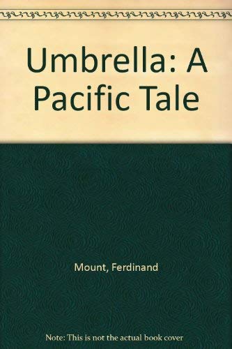 Umbrella: A Pacific Tale: Mount, Ferdinand: 9780749321932: Amazon.com ...