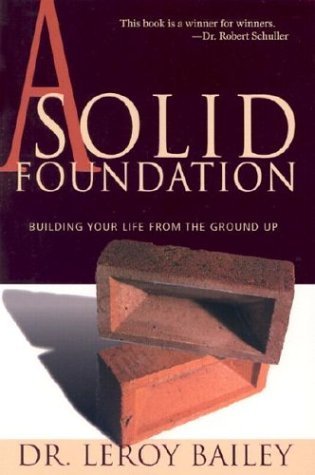 Buy A Solid Foundation: Building Your Life from the Ground Up Book ...