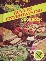 Buffet Entertaining Cookbook: Family Circle Magazine: Amazon.com: Books