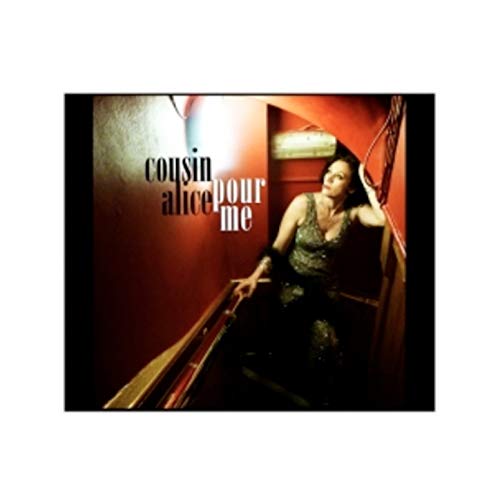 Amazon.com: Pour Me : Cousin Alice: Digital Music
