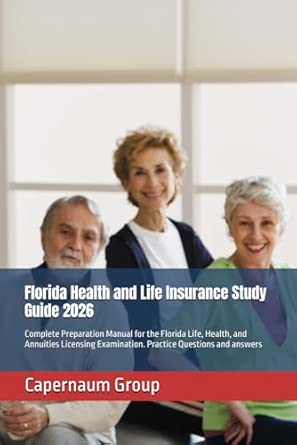 Florida Health and Life Insurance Study Guide 2025-2026: Complete ...