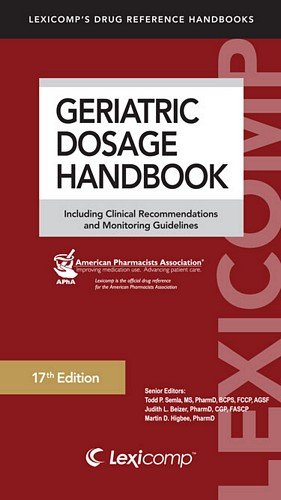 Geriatric Dosage Handbook 2012: Including Clinical Recommendations and ...