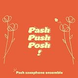 【発売日：2026年06月12日】・製造元:Pash saxophone ensemble