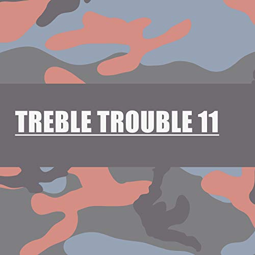 Play TREBLE TROUBLE 11 by VARIOUS ARTISTS on Amazon Music