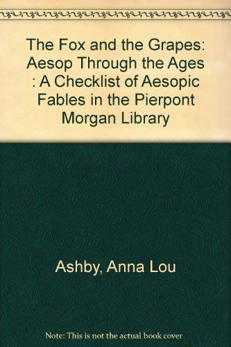 Amazon.com: The Fox and the Grapes: Aesop Through the Ages : A ...
