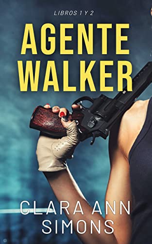 Amazon.com: Agente Walker: Serie Agente especial Alicia Walker libros 1 ...