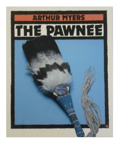 Amazon.com: The Pawnee (First Book): 9780531157022: Myers, Arthur: Books
