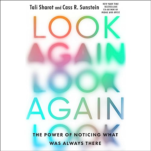 Amazon.com: Look Again: The Power of Noticing What Was Always There ...