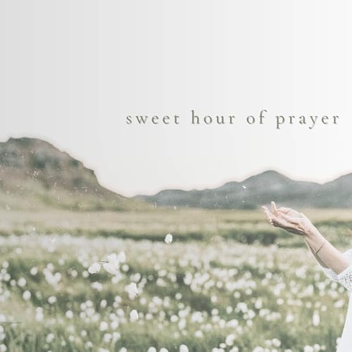 Play Sweet Hour of Prayer by Laura Evelyn on Amazon Music