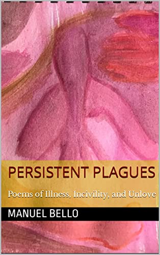 Persistent Plagues: Poems of Illness, Incivility, and Unlove eBook ...