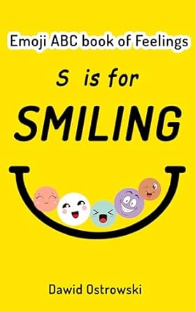 S Is For Smiling (Feelings Emojis Kids Book): Experience Funny Learning ...