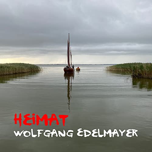 Amazon.com: Heimat : Wolfgang Edelmayer: Digital Music