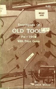 Encyclopedia of Old Tools Pre-1900 with Price Guide: Amazon.com: Books