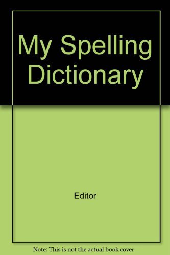 My Spelling Dictionary: Editor: Amazon.com: Books