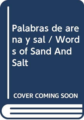 Palabras de arena y sal / Words of Sand And Salt (Spanish Edition ...