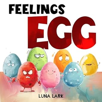 Feelings Egg: Children's Book About Emotions and Feelings, Kids 3 5 ...
