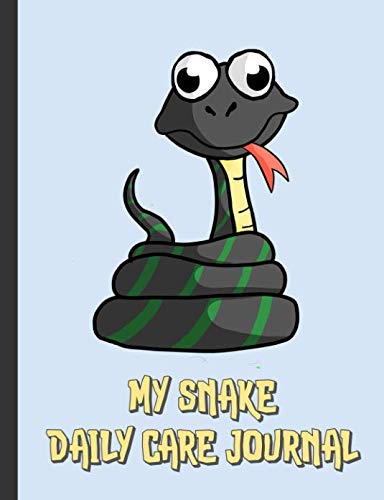 My Snake Daily Care Journal: A Reptile Care Log Book (Pet Care Journals ...