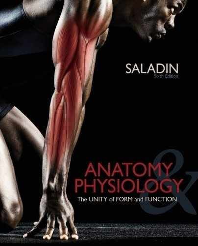 Anatomy & Physiology: The Unity of Form and Function, Sixth Edition ...