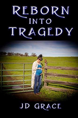 Reborn into Tragedy: Book Two (Reese Landon Trilogy): Grace, JD: 9780578505329: Amazon.com: Books