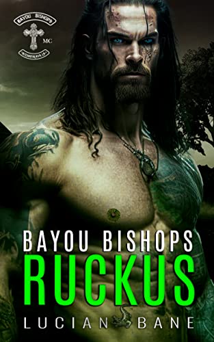 Ruckus: Bayou Bishops Book 7 - Kindle edition by Bane, Lucian. Romance Kindle eBooks @ Amazon.com.