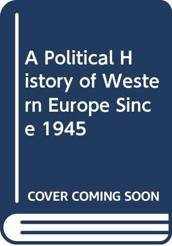 A Political History of Western Europe Since 1945: Derek W. Urwin ...