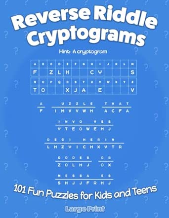 Reverse Riddle Cryptograms: 101 Fun Puzzles for Kids and Teens - Large ...
