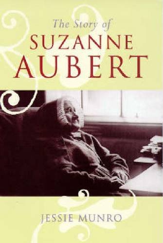 The story of Suzanne Aubert: Jessie Munro: 9781869401559: Amazon.com: Books