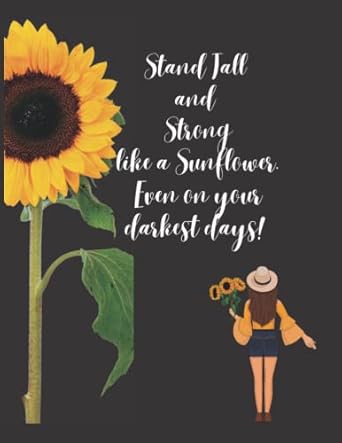 Amazon.com: Sunflower Journal: Stand Tall and Strong like a Sunflower 8 ...
