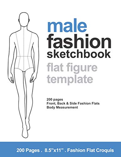 Male Fashion Sketchbook Flat Figure Template: Male Croquis - Want It All