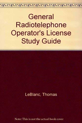 General radiotelephone operator's license study guide: LeBlanc, Thomas ...