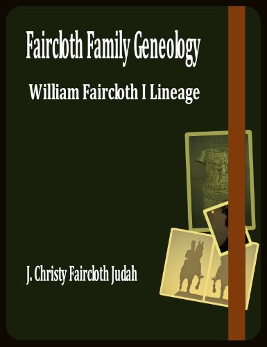 Faircloth Family Genealogy - William Faircloth I Lineage - Kindle ...