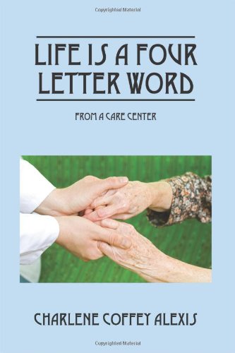 Life Is a Four Letter Word: Coffey Alexis, Charlene: 9781432752682 ...