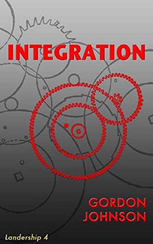 Integration (Landership Series Book 4) eBook : Johnson, Gordon: Amazon ...