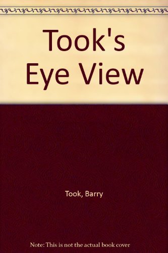 Took's Eye View by Barry Took (1983-10-13): Barry Took, unknown author ...
