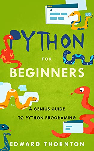 Python For Beginners A Genius Guide To Python Programing Let Me Read