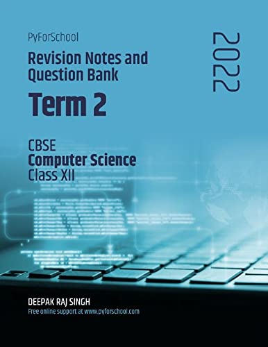 PyForSchool TERM-2 Revision Notes and Question Bank Computer Science ...
