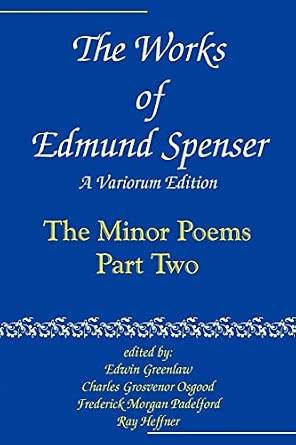 The Works of Edmund Spenser: A Variorum Edition (Volume 8): Spenser ...