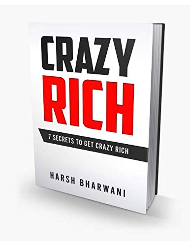 Crazy Rich: 7 Secrets To Get Crazy Rich : Amazon.in: Books